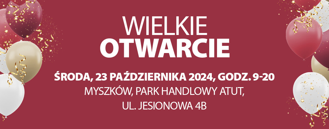 Wielkie otwarcie, ul. Jesionowa 4B, Park Handlowy Atut, Myszów Wielkie otwarcie, ul. Jesionowa 4B, Park Handlowy Atut, Myszów
